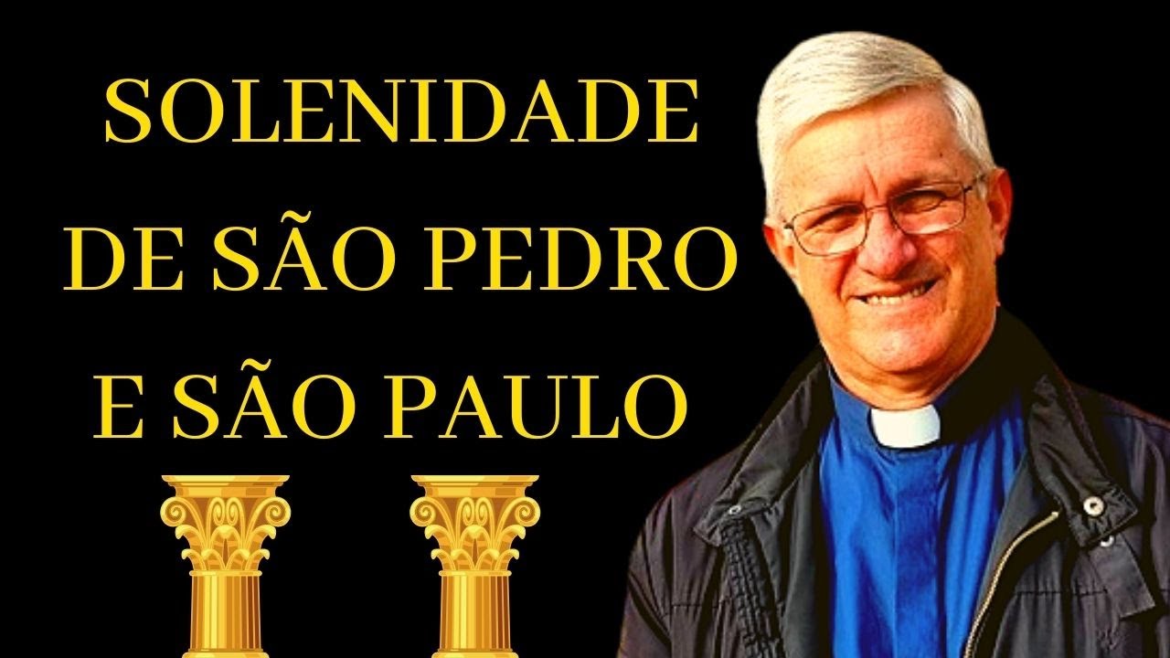 Solenidade de São Pedro e São Paulo - Pe. Gilson Maia - RCI